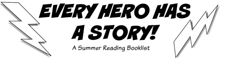 Every Hero Has a Story: A Summer Reading Booklist – wrapped up in books